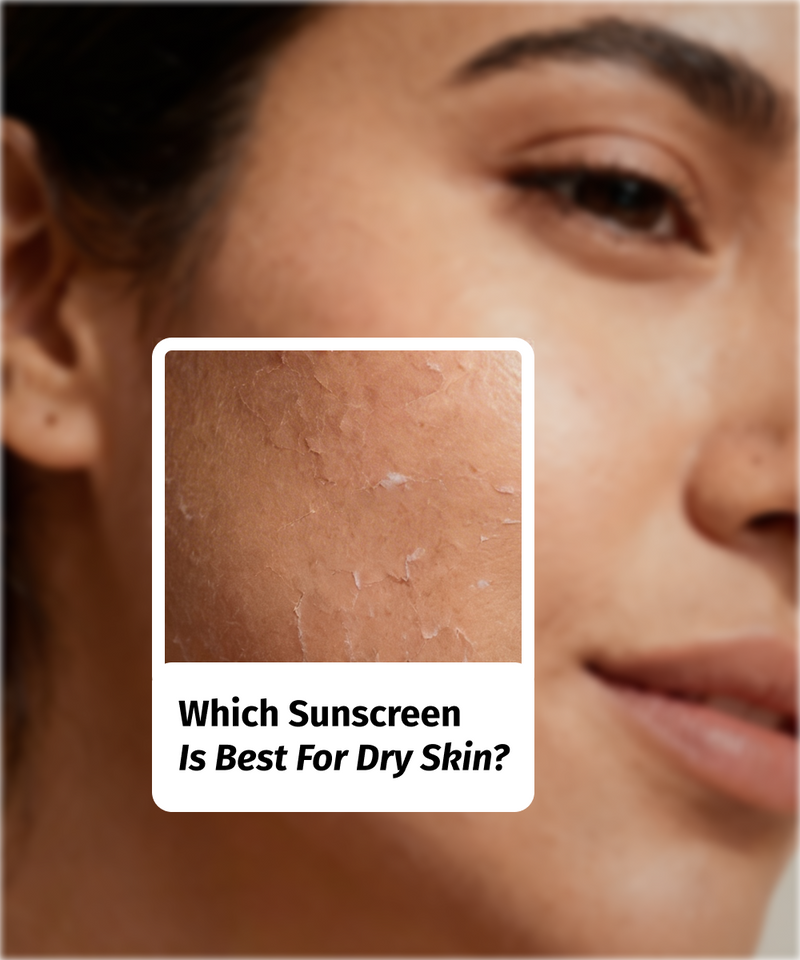 Which Sunscreen Is Best for Dry Skin? How to Choose the Right One